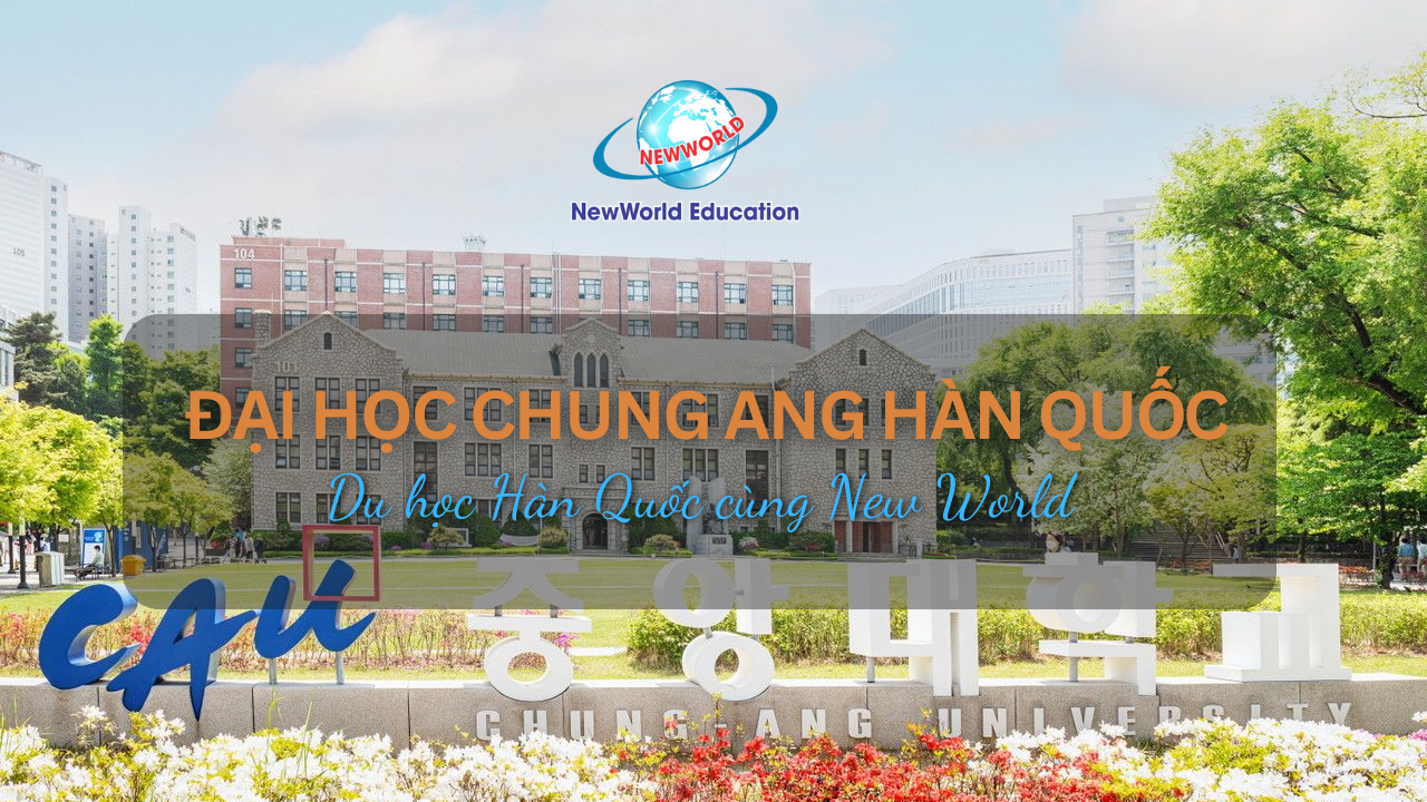 Đại học Chung Ang - Top 1 trường về sân khấu điện ảnh